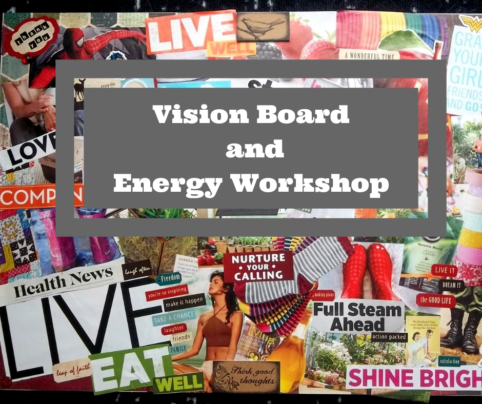 Vision Board and Energy Workshop – Life Coach and Spiritual Guide